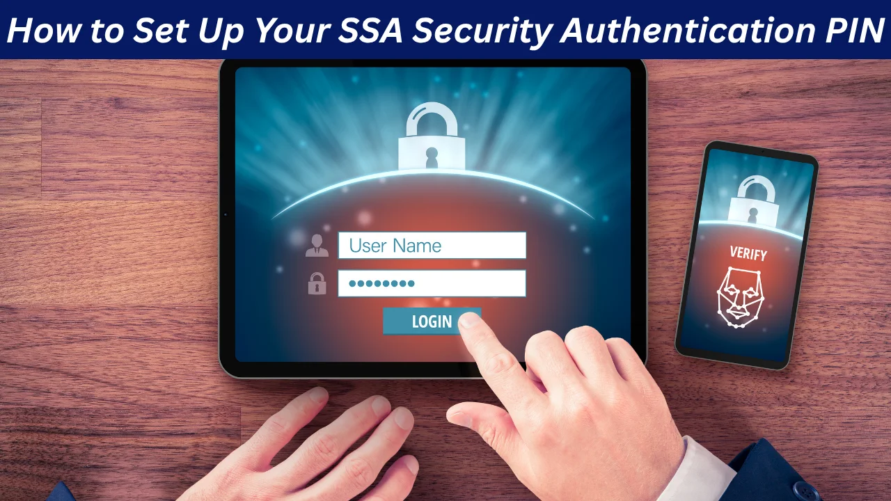 How to Set Up Your SSA Security Authentication PIN – A Step-by-Step Guide